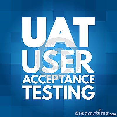 UAT - User Acceptance Testing Acronym, Technology Concept Background ...