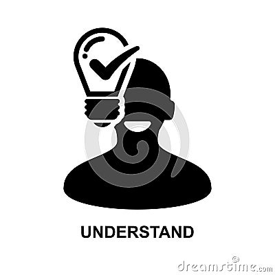 Understand Icon. The Black Understand Symbol Isolated On Background ...
