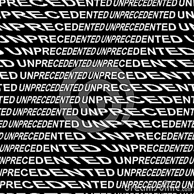 UNPRECEDENTED Word Warped, Distorted, Repeated, And Arranged Into ...