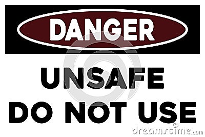 Unsafe Do Not Use Warning Sign Vector Illustration | CartoonDealer.com ...