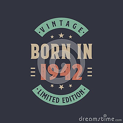 Vintage Born In 1942, Born In 1942 Retro Vintage Birthday Design Vector ...