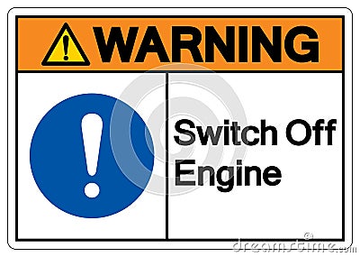 Warning Switch Off Engine Symbol Sign, Vector Illustration, Isolate On ...