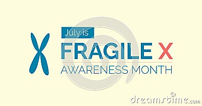 Fragile X Awareness Month. July. Vector Banner Poster | CartoonDealer ...