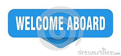 Welcome Aboard Sticker. Welcome Aboard Sign On Transparent Background ...