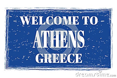 WELCOME TO ATHENS - GREECE, Words Written On Light Bue Stamp Stock ...