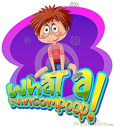 What A Nincompoop Word Text With Cartoon Character Vector Illustration ...