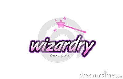 Wizardry Word Text Logo Icon Design Concept Idea Vector Illustration ...