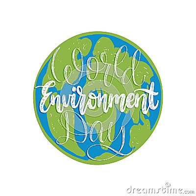 World Environment Day Hand Lettering For Cards, Posters Etc. Vector ...