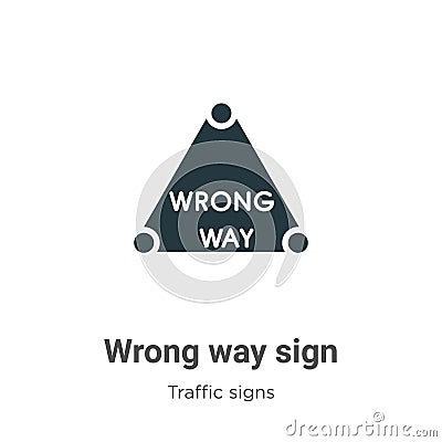 Wrong Way Sign Vector Icon On White Background. Flat Vector Wrong Way ...