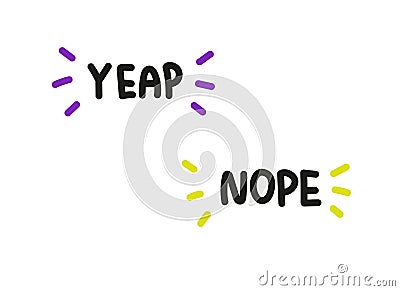 Yeap And Nope. Handwritten Lettering Illustration. Black Vector Text ...