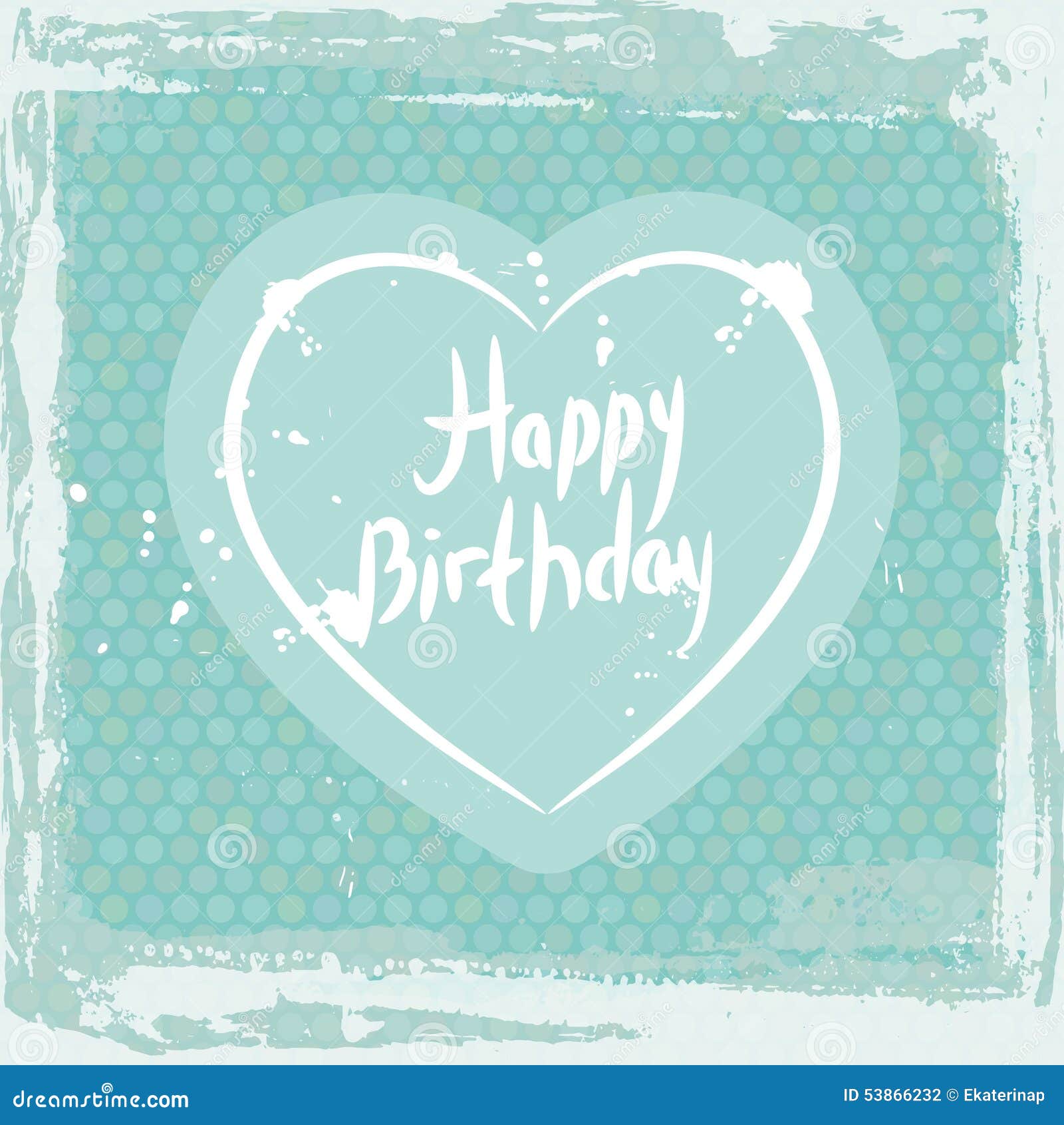 Abstract Grunge Frame. Happy Birthday, Heart on Blue Background ...