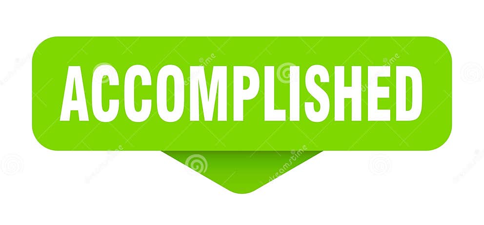Accomplished Sticker. Accomplished Sign on Transparent Background Stock ...