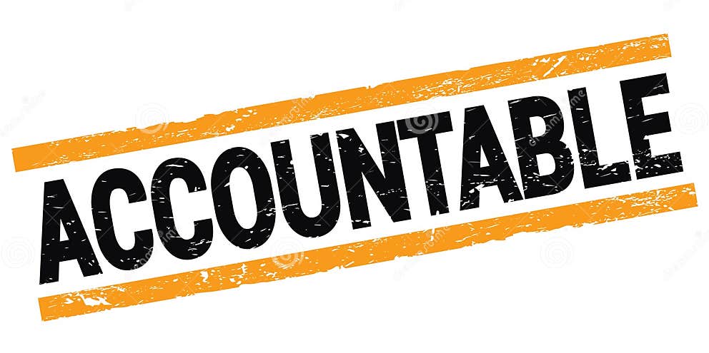 ACCOUNTABLE Text on Black-orange Rectangle Stamp Sign Stock ...