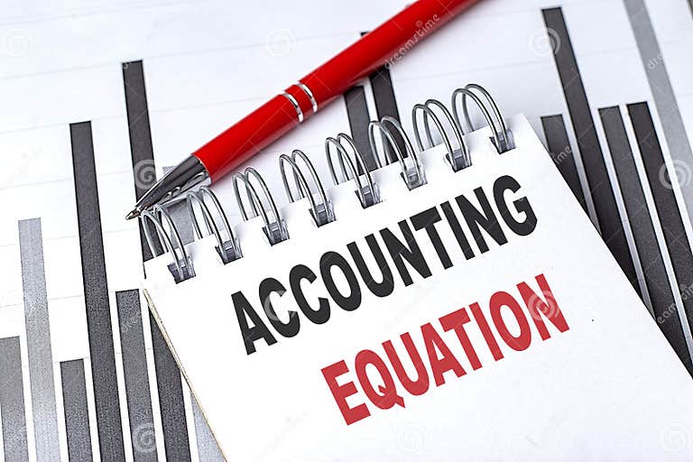 ACCOUNTING EQUATION Text Written on Notebook with Pen on Chart Stock ...