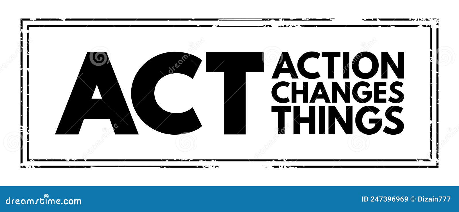 ACT - Action Changes Things Acronym, Business Concept Background Stock ...