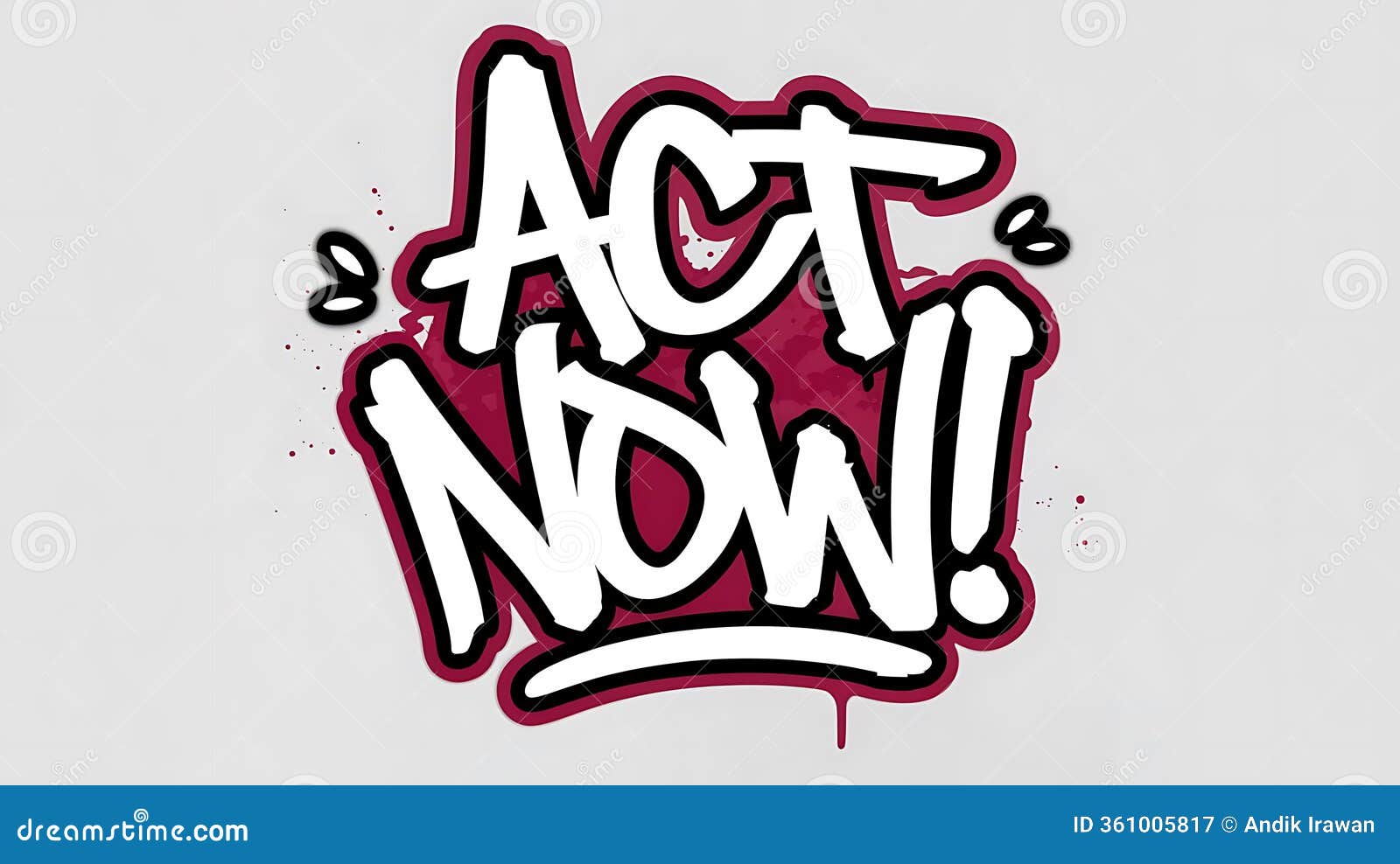 Act Now Graffiti Style Bold Typography Design Stock Image - Image of ...