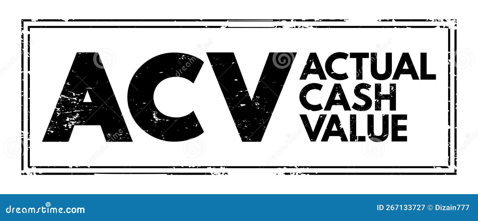 ACV - Actual Cash Value is a Method of Valuing Insured Property, or the ...