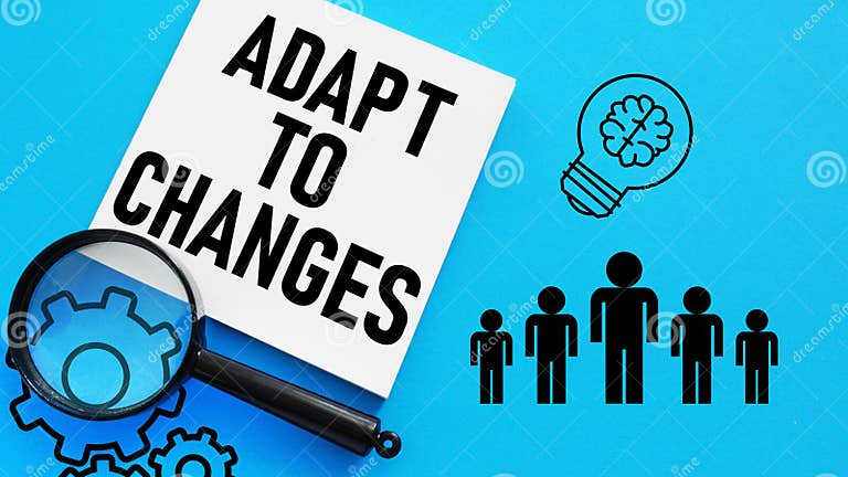 Adapt To Changes is Shown Using the Text Stock Photo - Image of ...