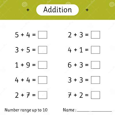 Addition. Number Range Up To 10. Math Worksheet for Kids. Mathematics ...