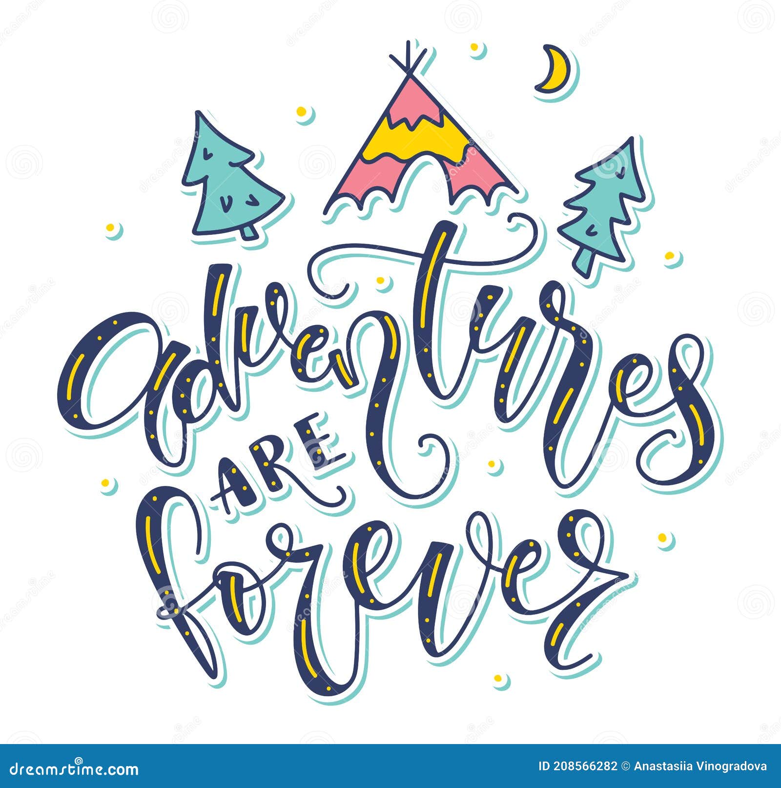 Adventures are Forever - Colored Lettering with Doodle Tent among the ...