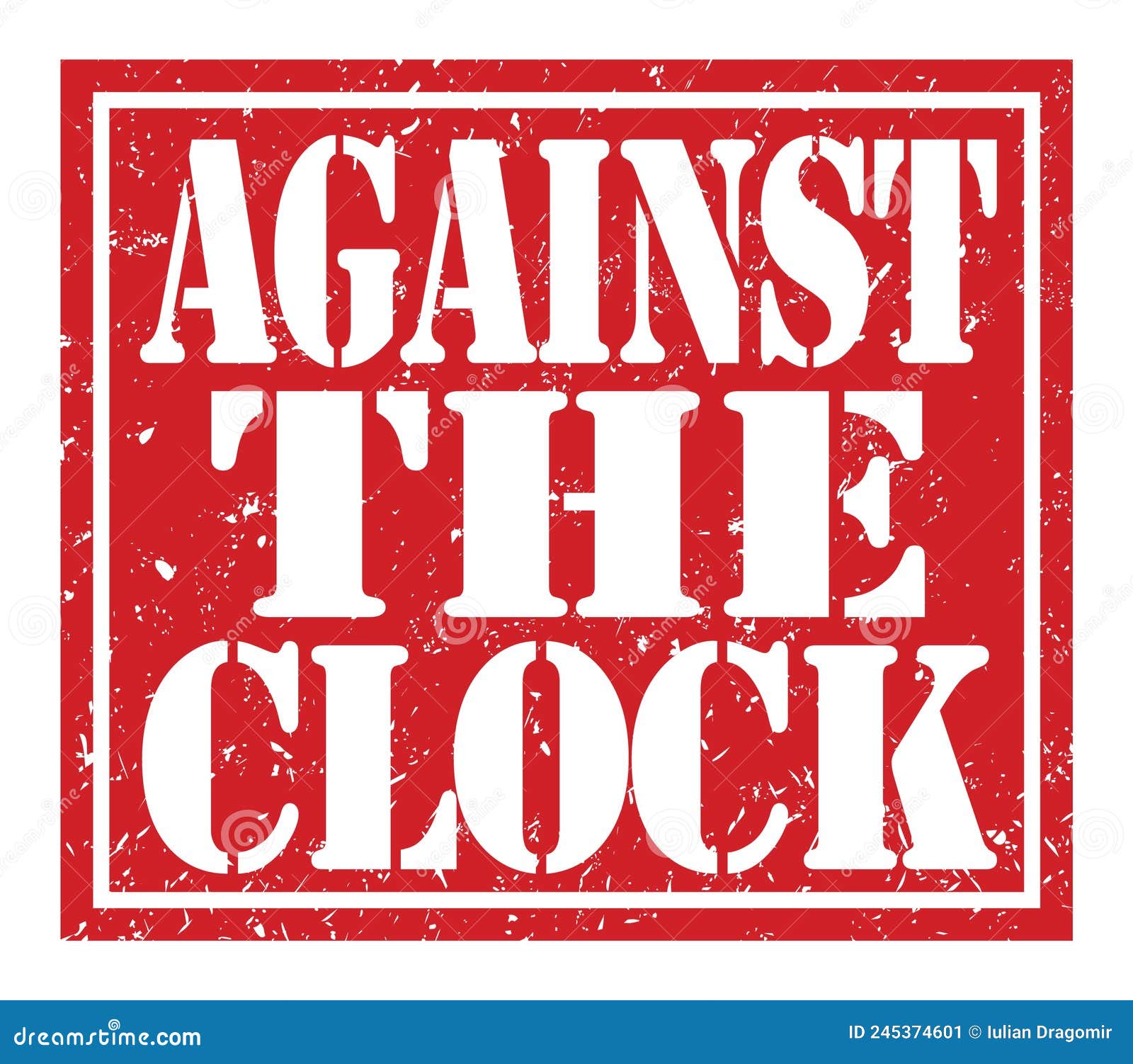 AGAINST the CLOCK, Text Written on Red Stamp Sign Stock Illustration ...