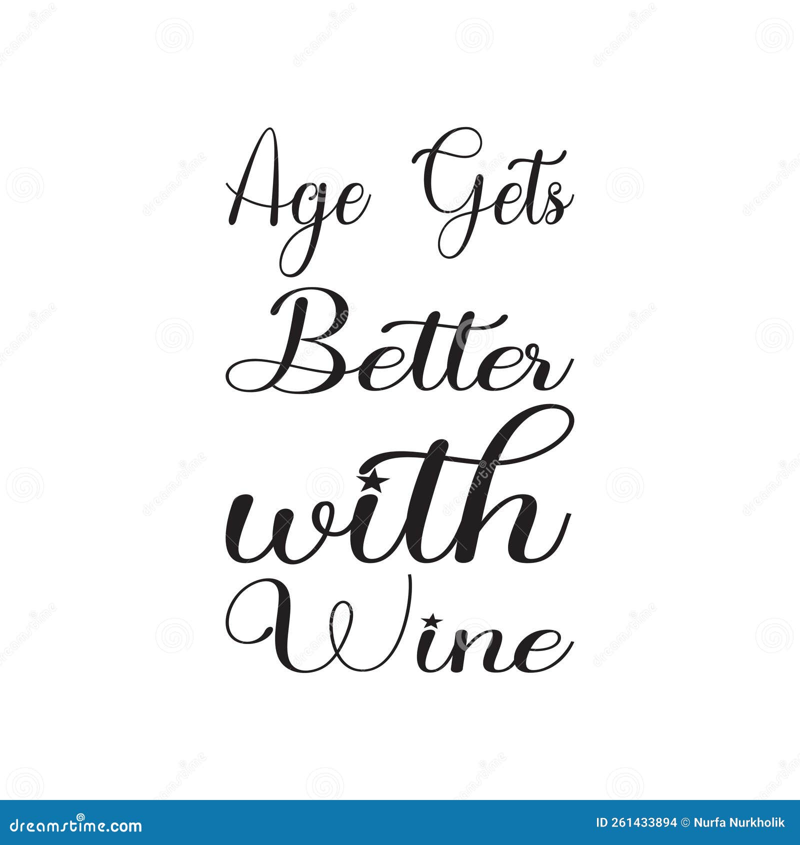 Age Gets Better with Wine Black Letter Quote Stock Vector ...