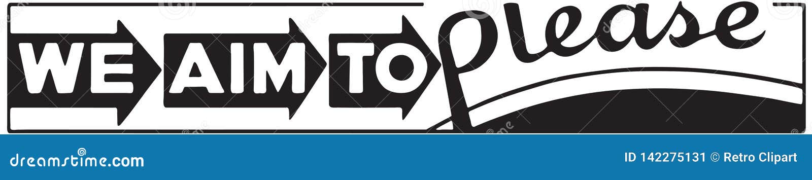 We Aim To Please 5 stock illustration. Illustration of 1940s - 142275131