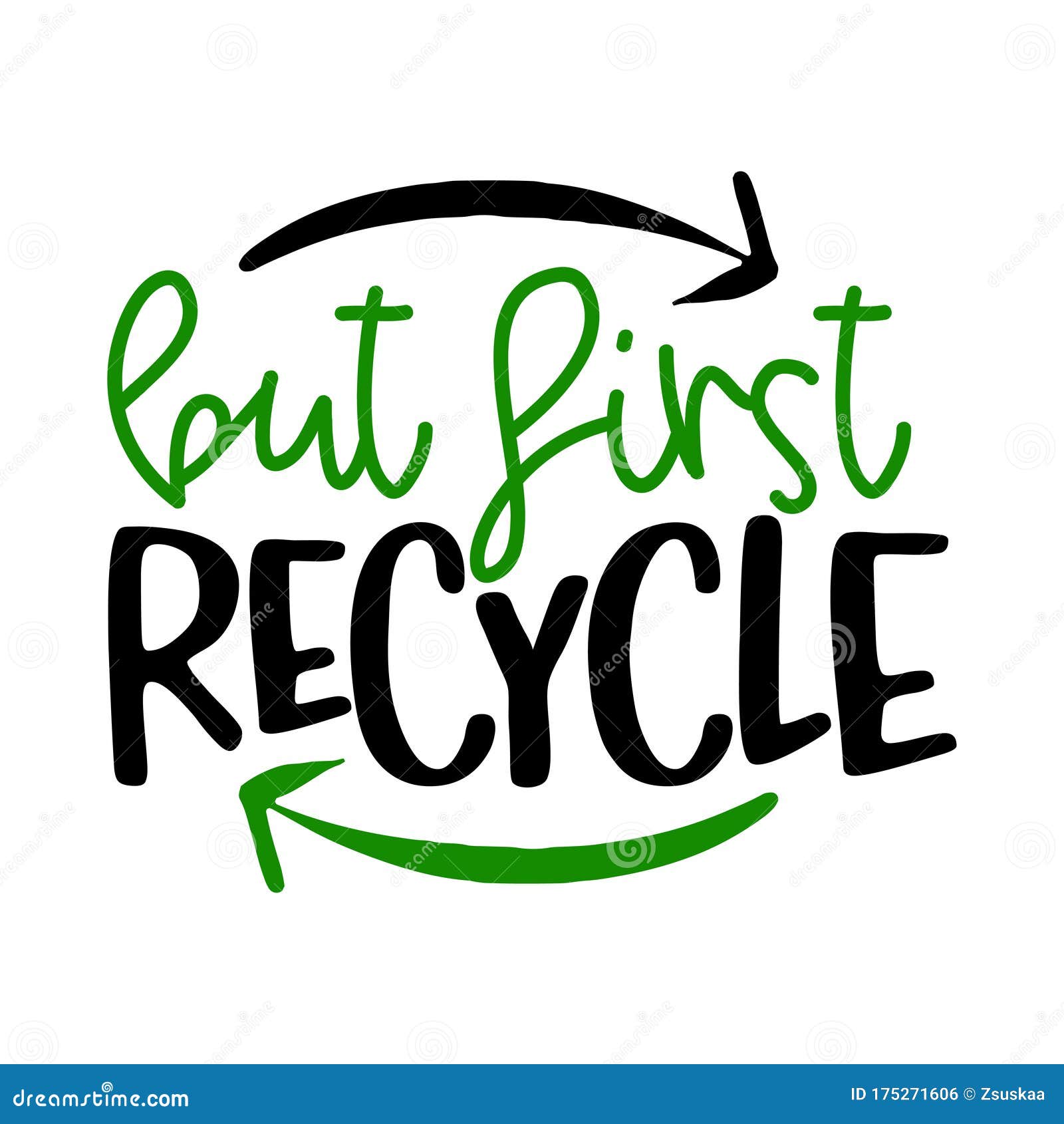 But First Recycle - Eco Friendly Quote Stock Vector - Illustration of ...
