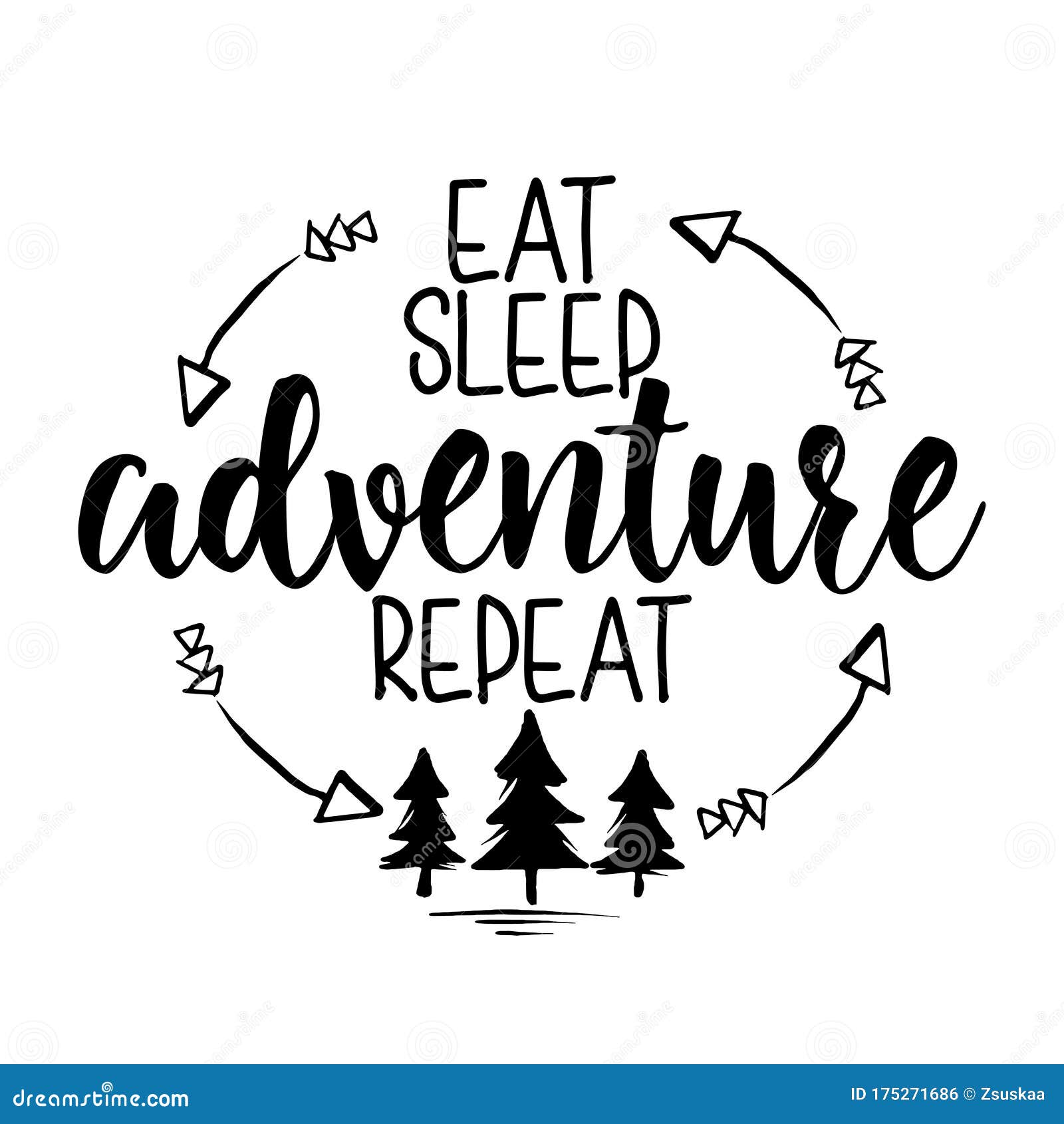 Eat Sleep Adventure Repeat - Lettering Inspiring Stock Vector - Illustration of quote, clothing ...