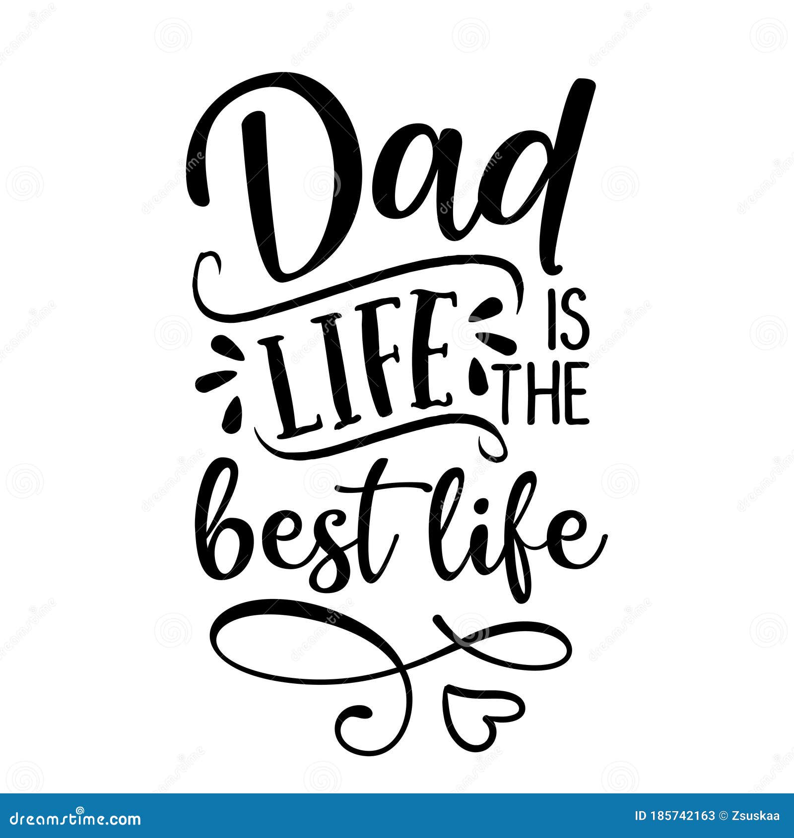 Dad life is the best life stock vector. Illustration of gift - 185742163