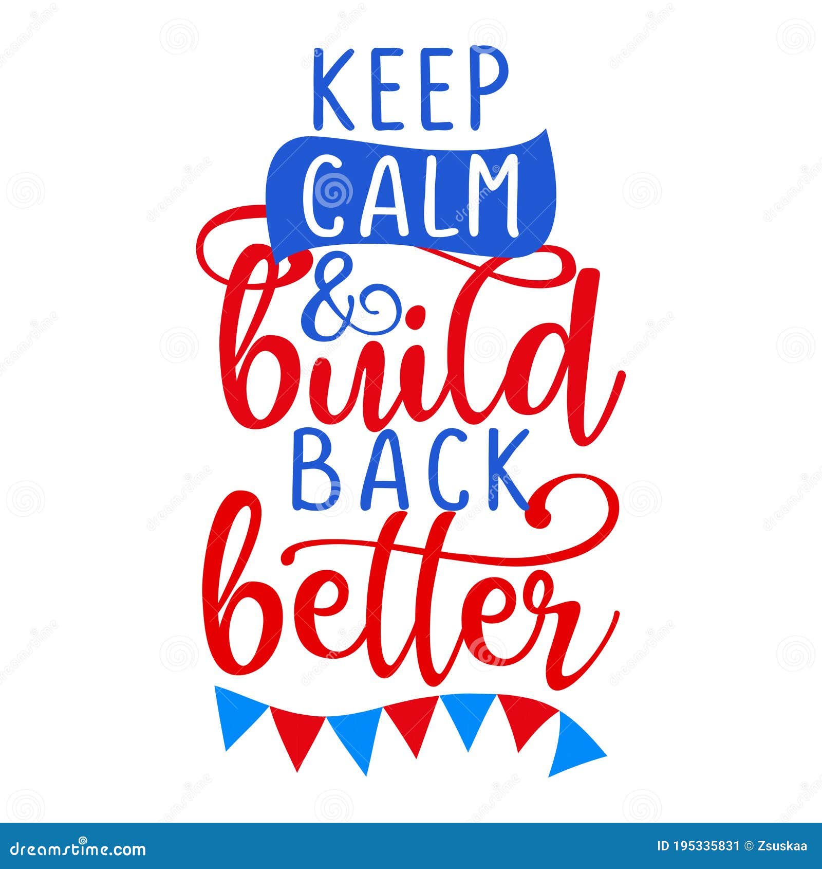 Keep Calm and Build Back Better Stock Vector - Illustration of creative ...