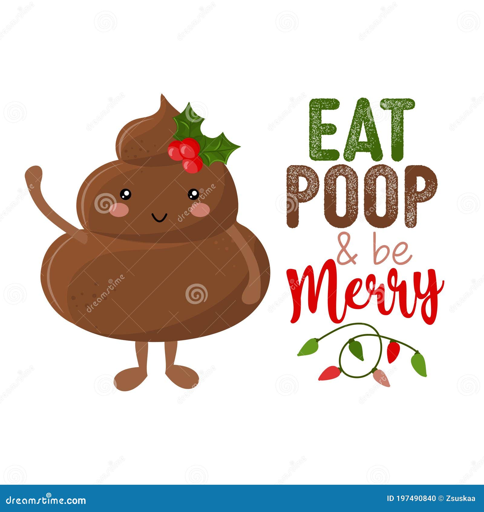 Eat, Poop and Be Merry - Cute Smiling Happy Poop in Holly Christmas Hat ...