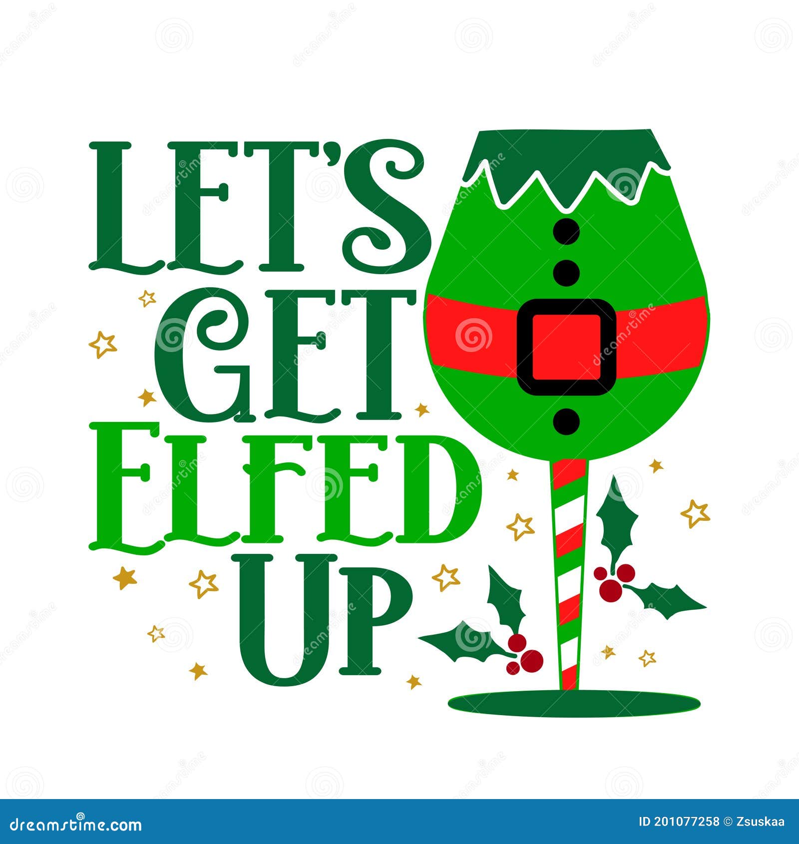 Let`s Get Elfed Up. Lettering. Hand Drawn Illustration. Element For ...