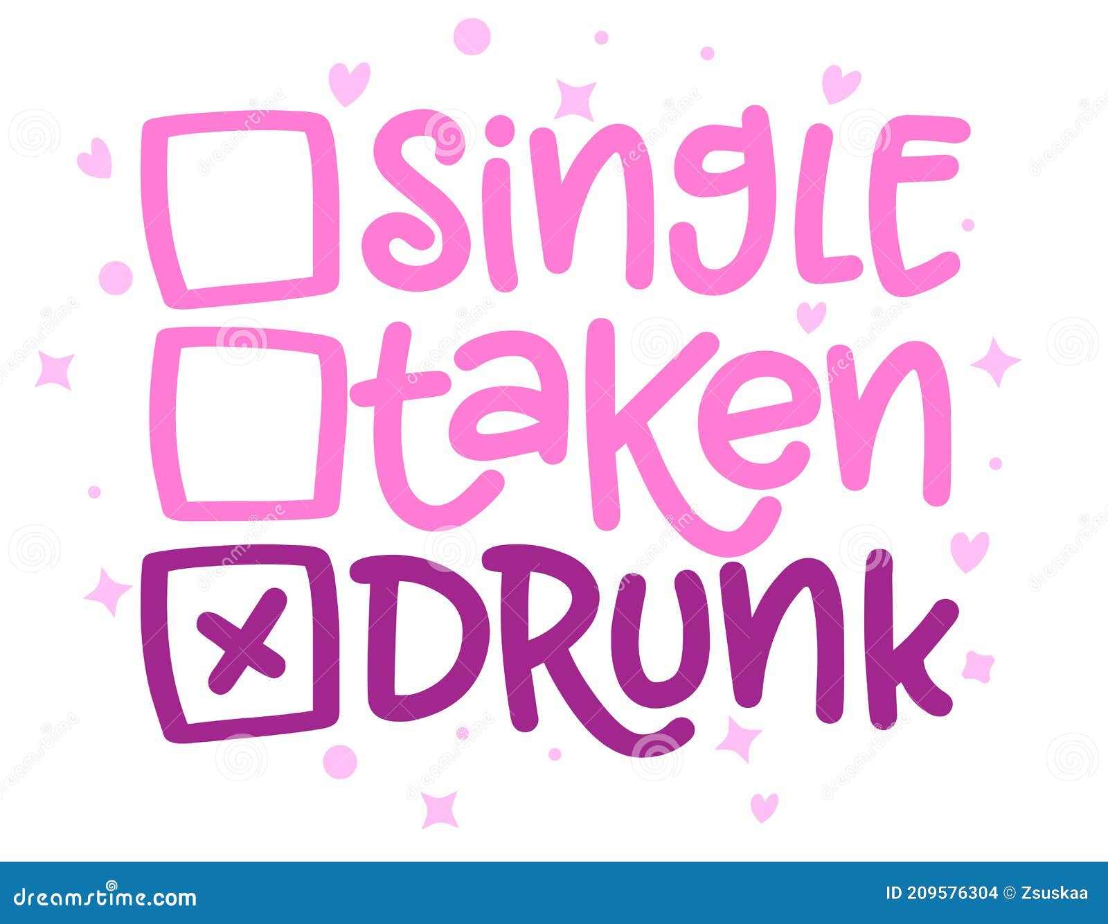 Single, Taken, Drunk - Relationship Status for Social Distancing Poster ...