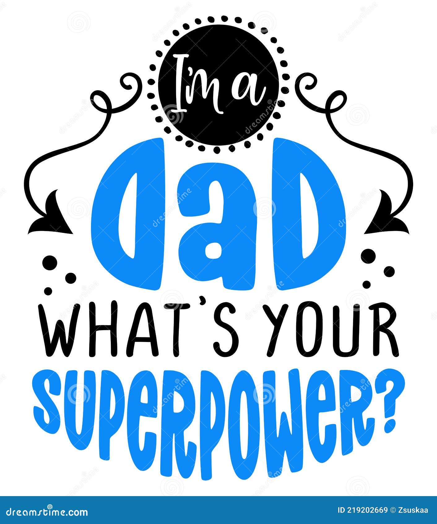 I am a Dad, What is Your Superpower? - Lovely Father`s Day Greeting ...