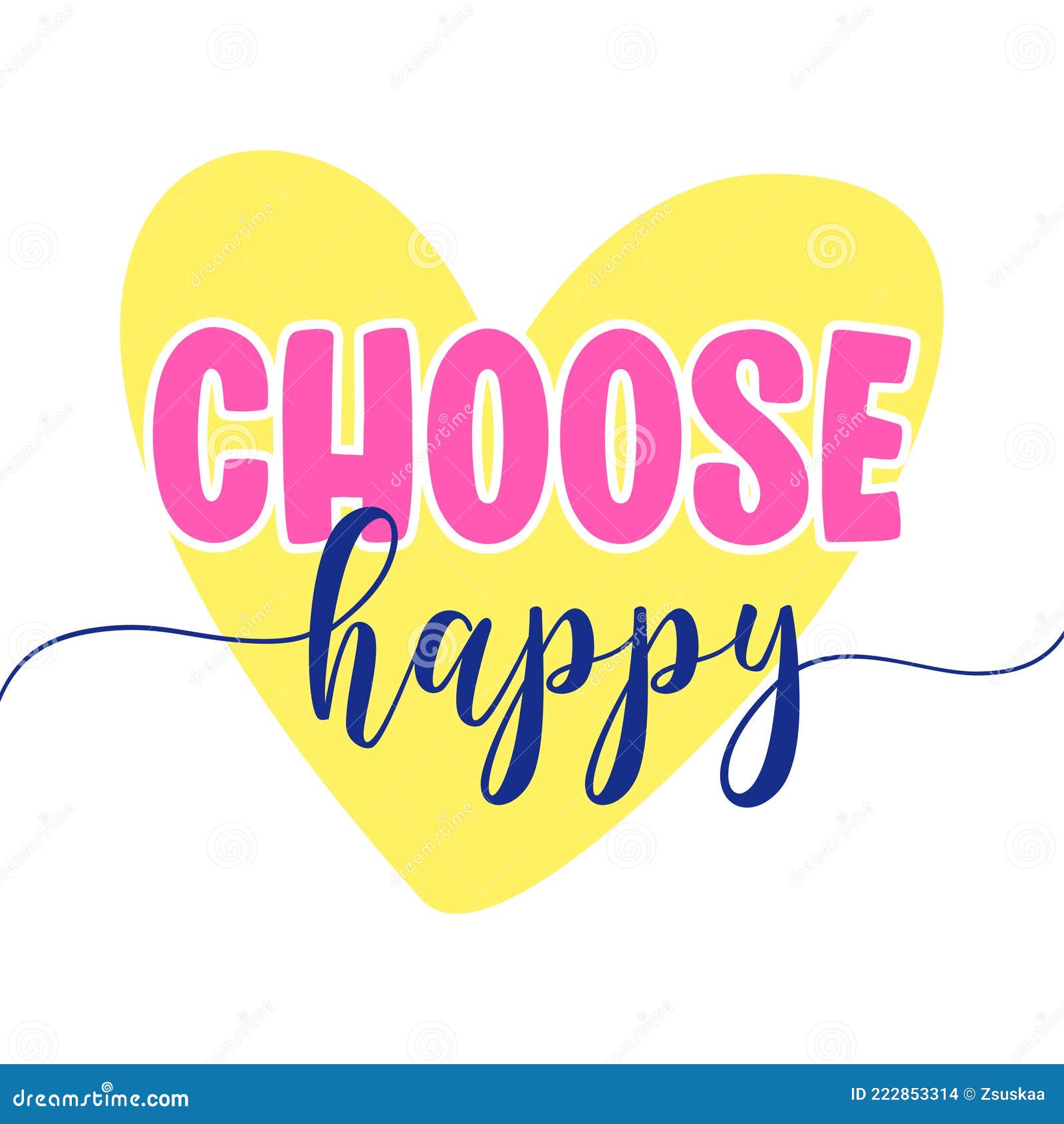 Choose Happy - Calligraphy On Background With Flowers Cartoon Vector ...