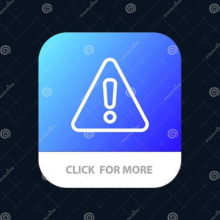 Alert, Danger, Warning, Sign Mobile App Button. Android and IOS Line ...