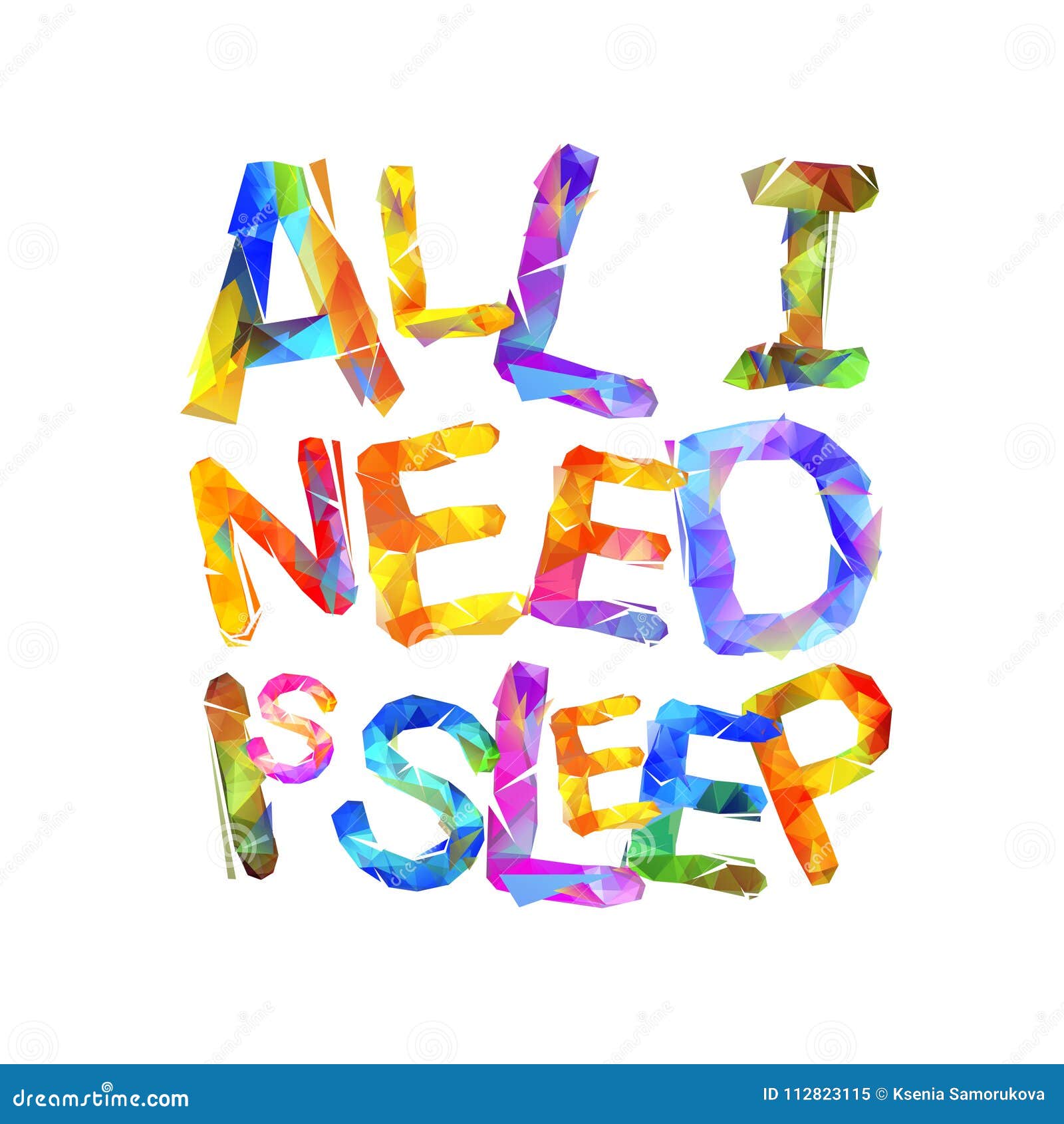 All I Need is Sleep. Triangular Letters Stock Vector - Illustration of ...