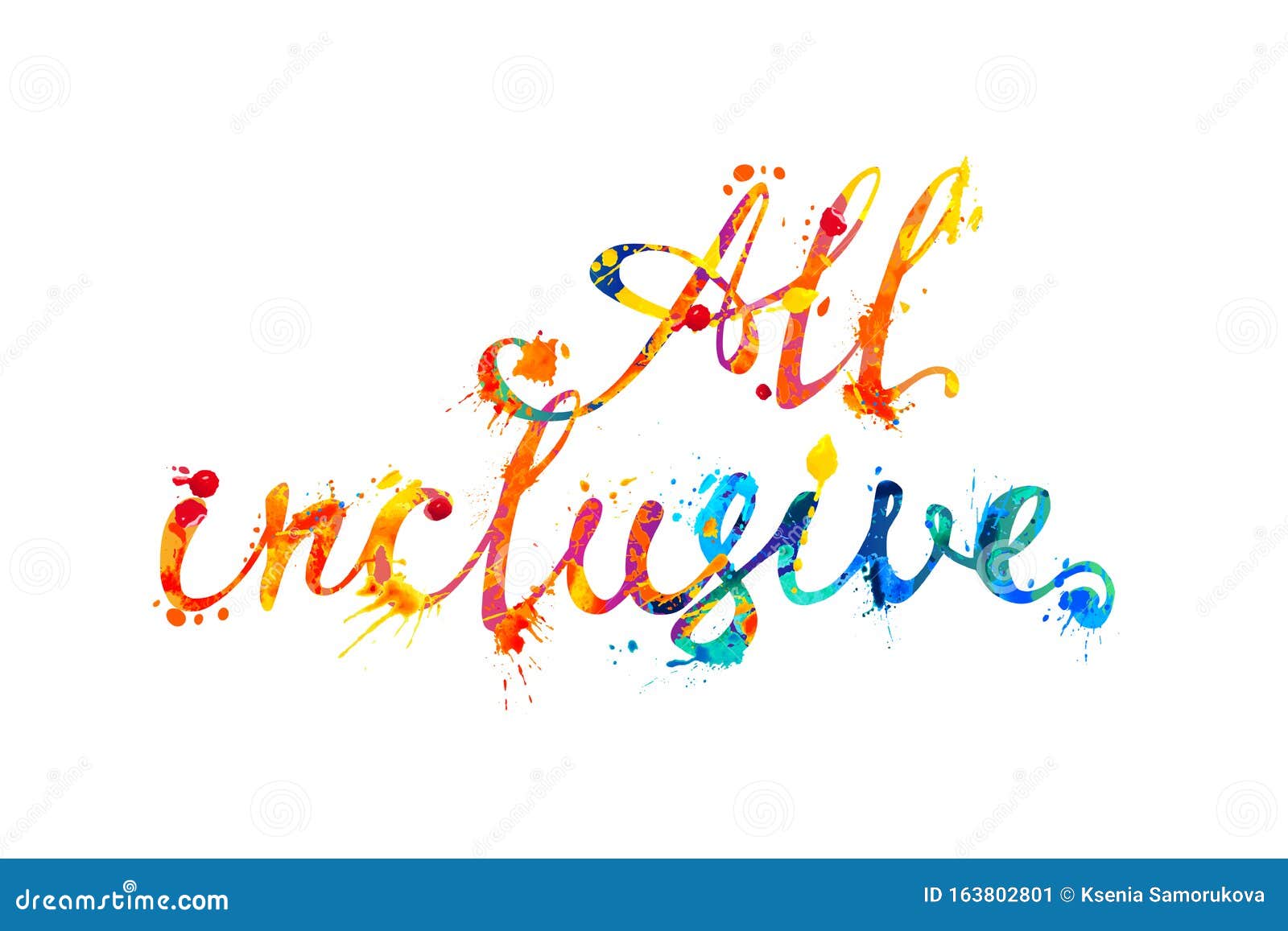 All Inclusive. Calligraphic Splash Paint Letters Cartoon Vector ...