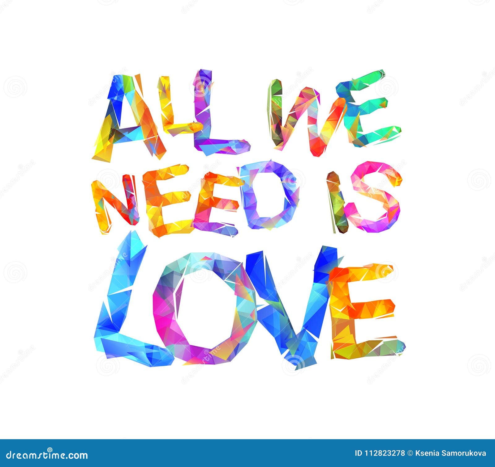 All we Need is Love. Triangular Letters Stock Vector - Illustration of ...