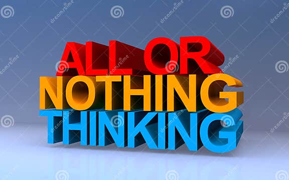 All or Nothing Thinking on Blue Stock Illustration - Illustration of mindset, compromise: 340005752