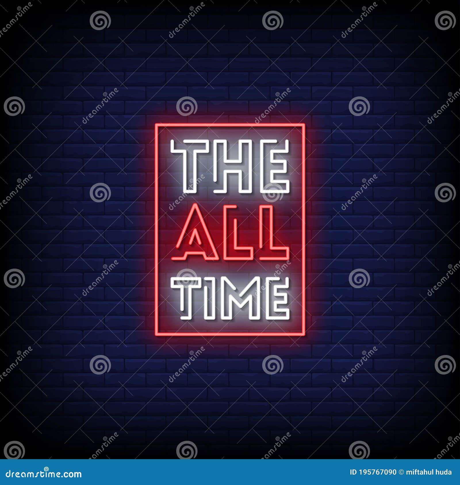 The All Time Neon Signs Style Text Vector Stock Vector - Illustration ...