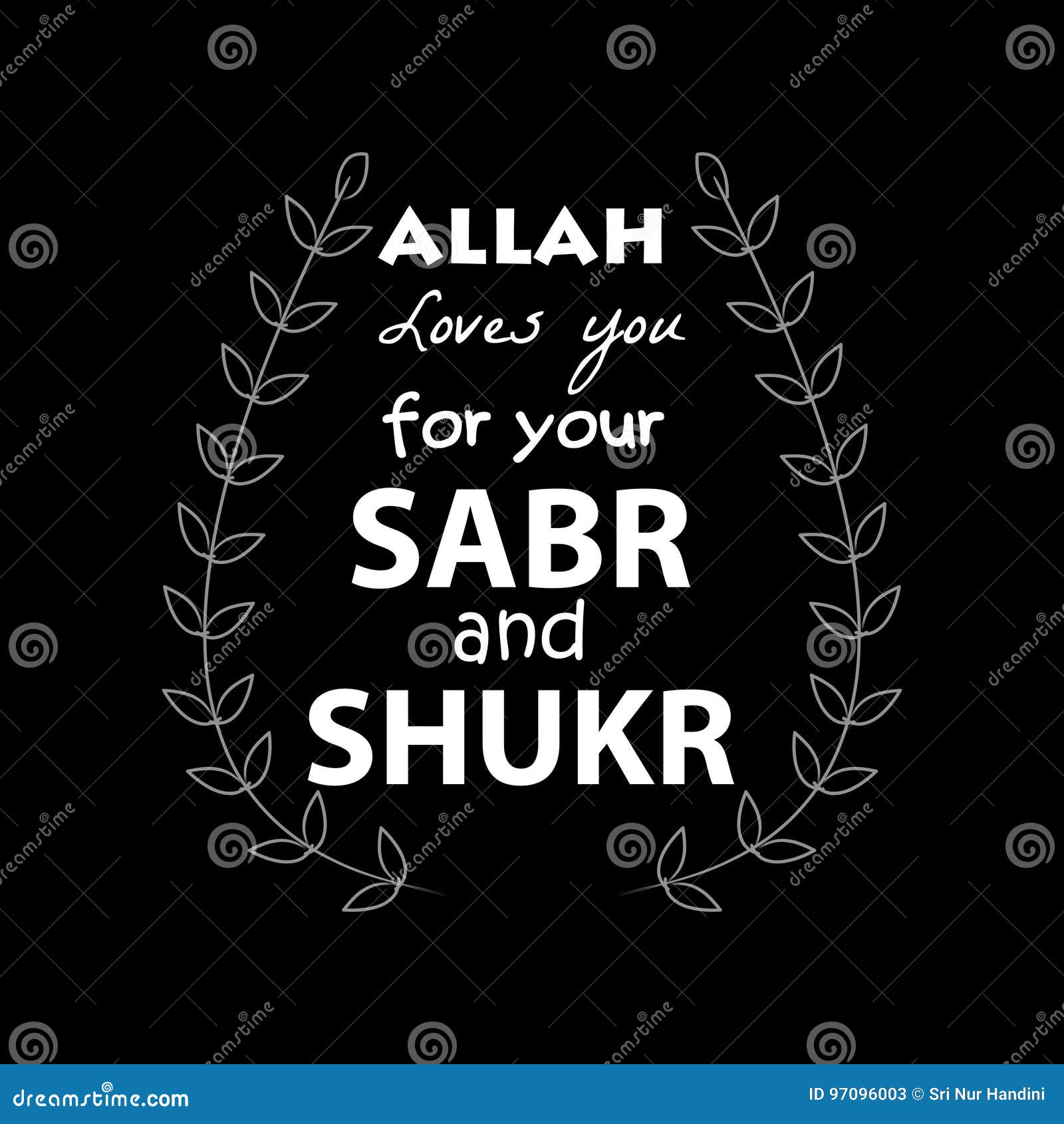 Allah Loves You for Your Sabr and Shukr. Stock Illustration ... Allah Loves You for Your Sabr and Shukr. Stock Illustration ...
