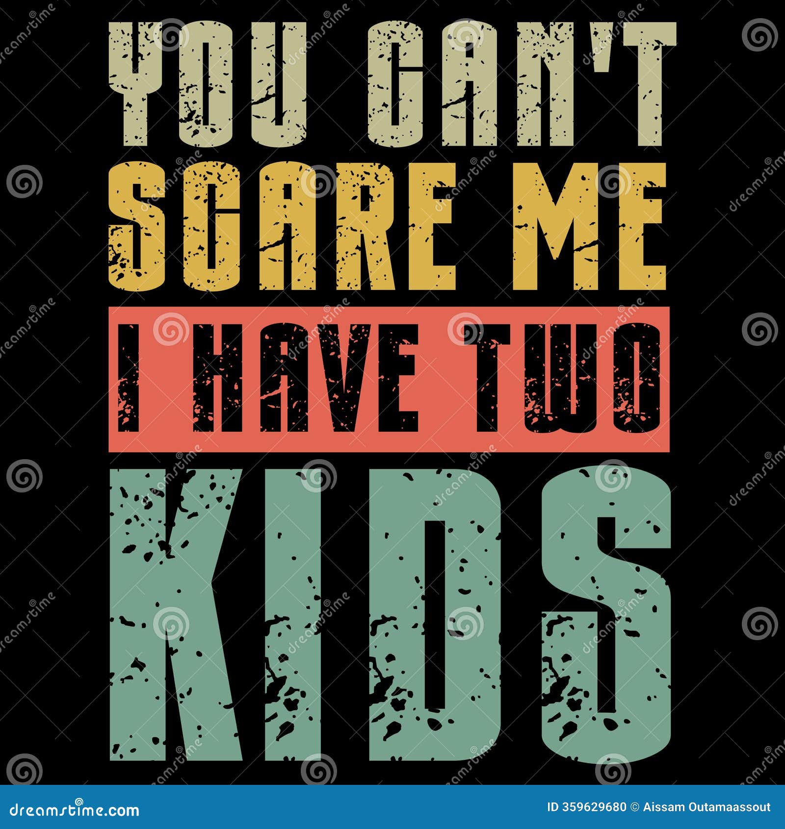 You Can T Scare Me I Have Two KIDS Stock Vector - Illustration of cute ...