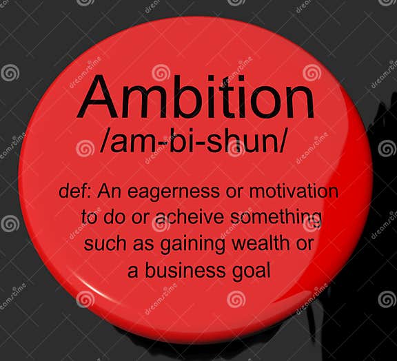 Ambition Definition Button Showing Aspirations Motivation and Dr Stock ...