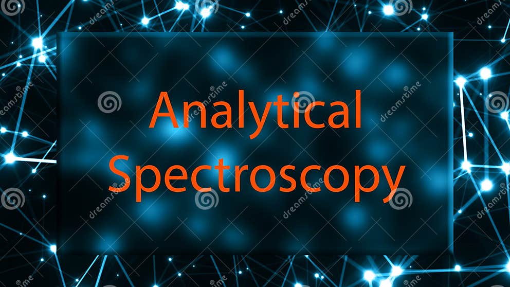 Analytical Spectroscopy the Study of the Use of Spectroscopy To ...
