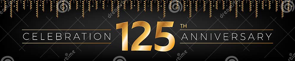 125th Anniversary. One Hundred Twenty-five Years Birthday Celebration ...