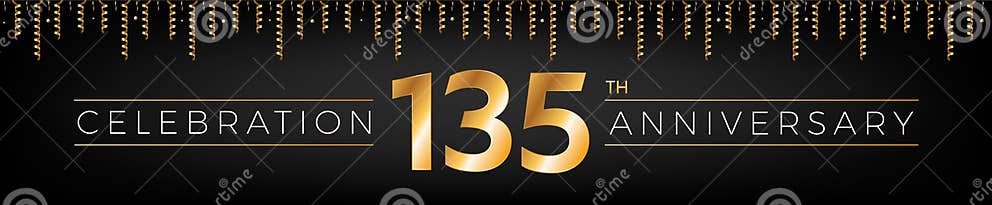 135th Anniversary. One Hundred Thirty-five Years Birthday Celebration ...