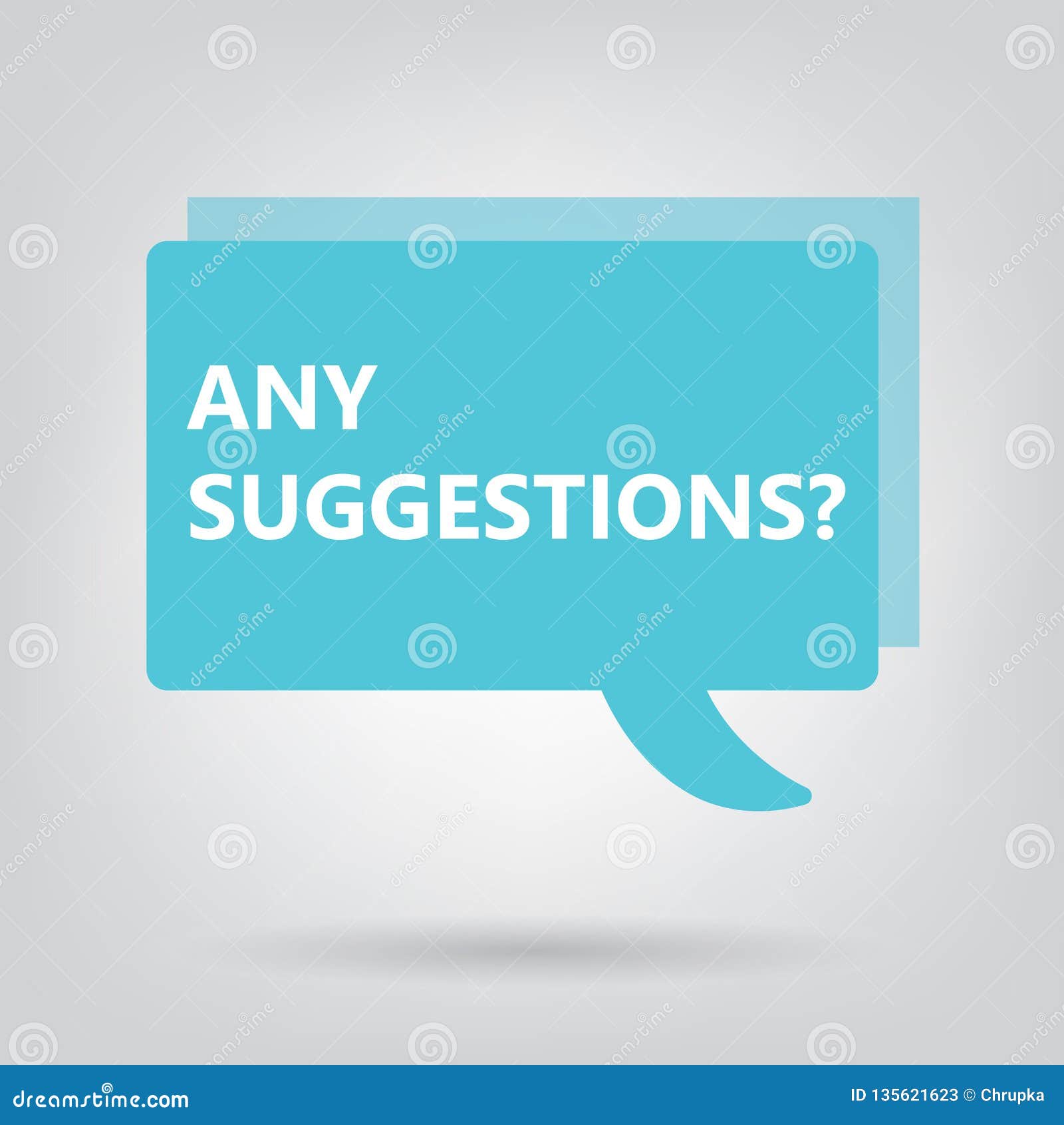 Any Suggestions Written on a Speech Bubble Stock Vector - Illustration ...