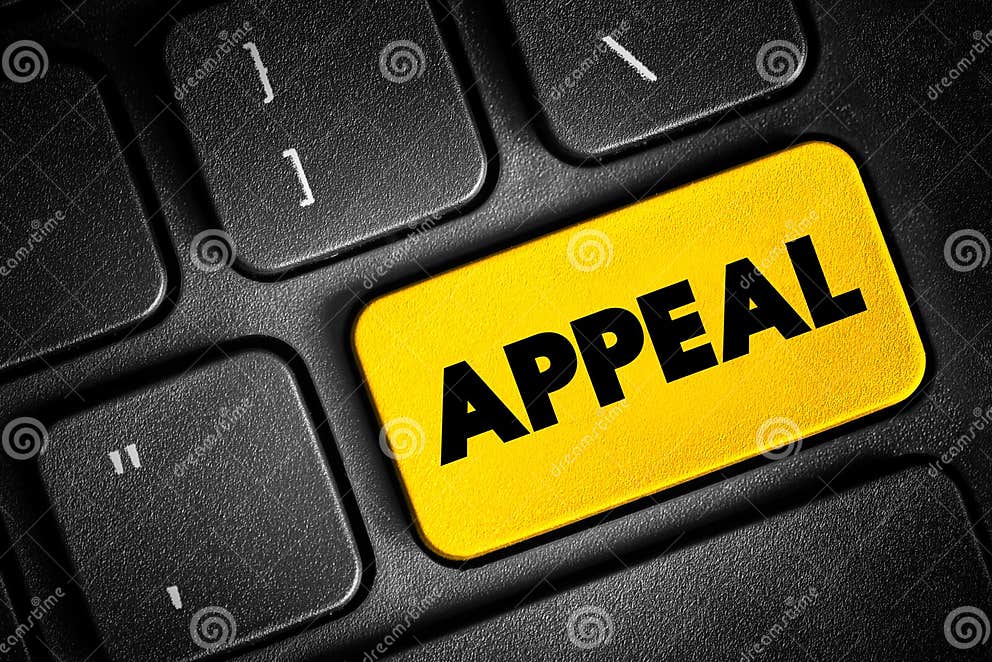 Appeal - Process in Which Cases are Reviewed by a Higher Authority ...